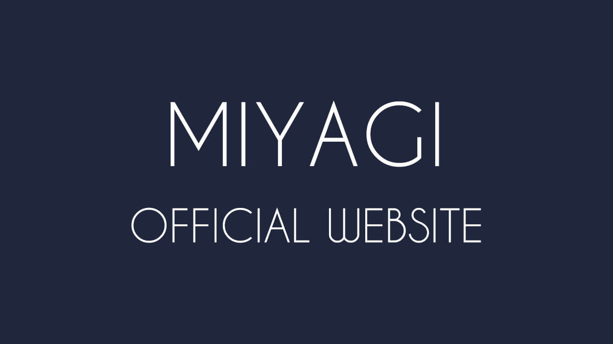 MUSIC | MIYAGI OFFICIAL WEBSITE